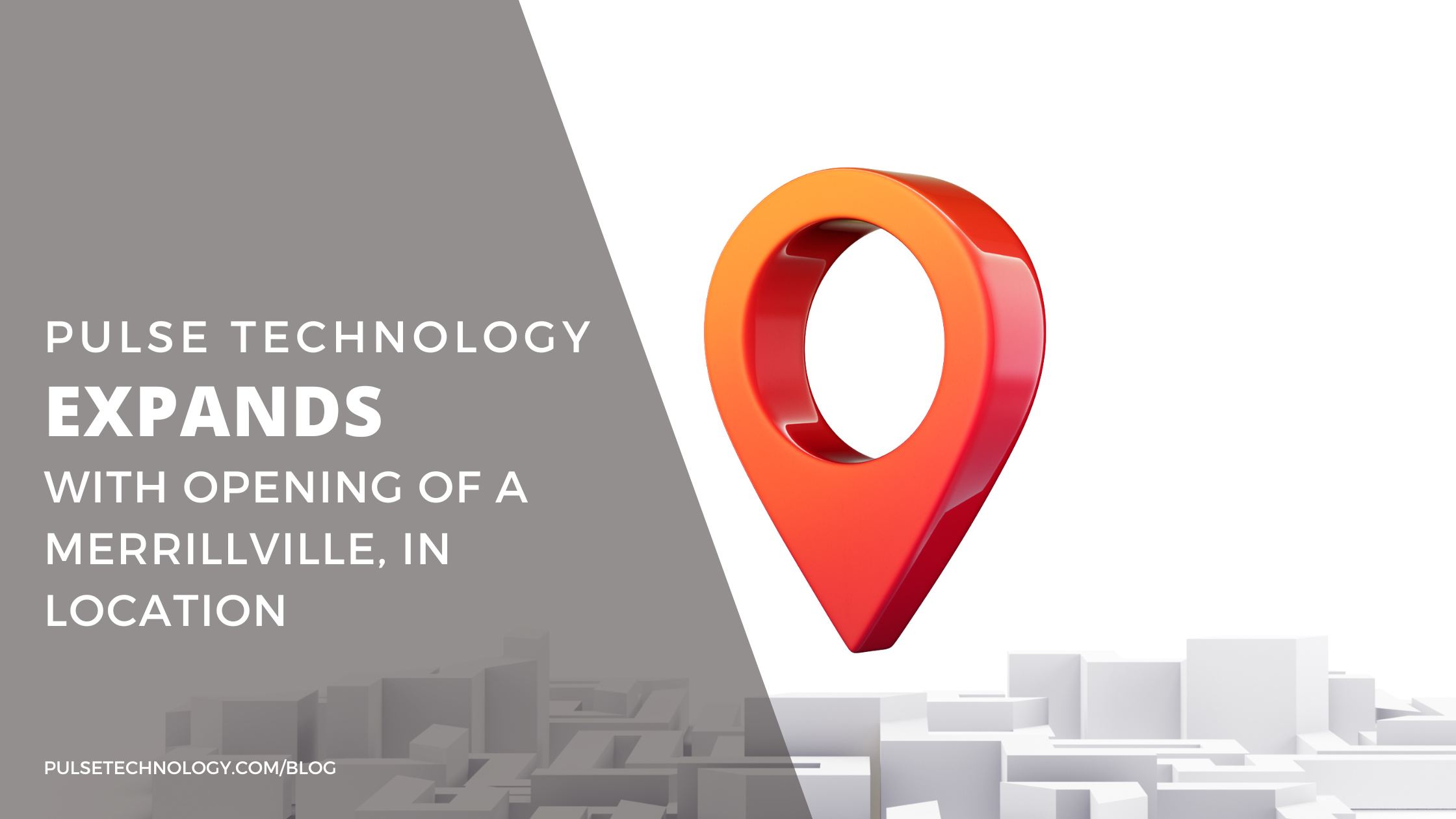 Pulse Technology expands with opening of a Merrillville, IN location; will serve as company’s ...